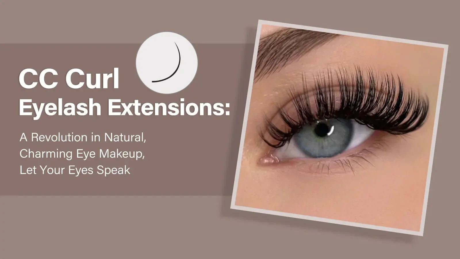 CC curl may be the secret weapon to make your eyes "speak." – Swaniyalashes