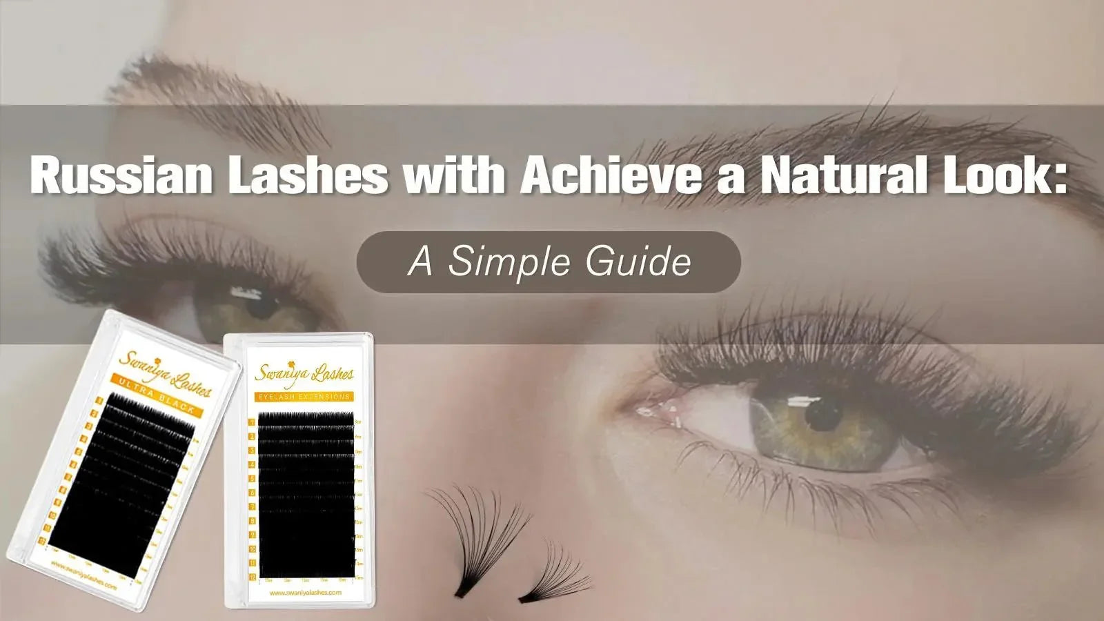 Russian with Achieve a Natural Look : A Simple Guide | Swaniya ...